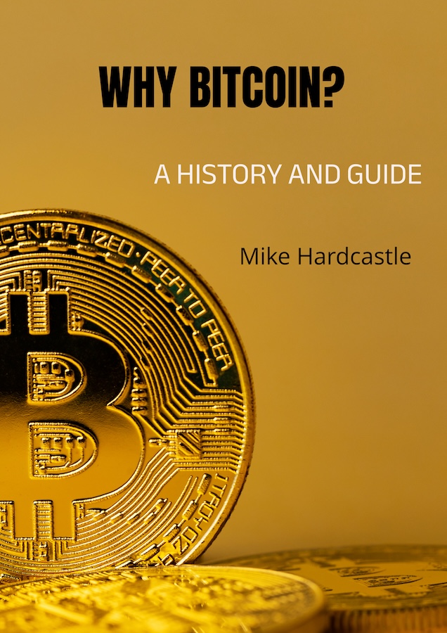 My Book: Why Bitcoin? – Mike Hardcastle